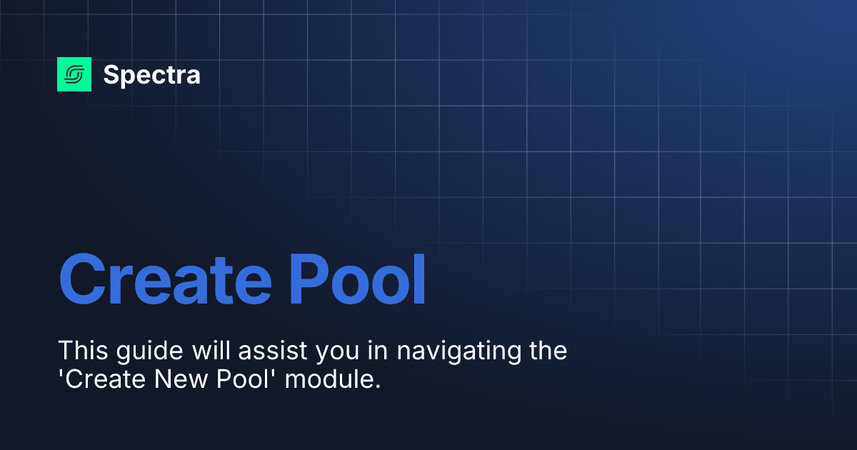 Create Pool | Spectra